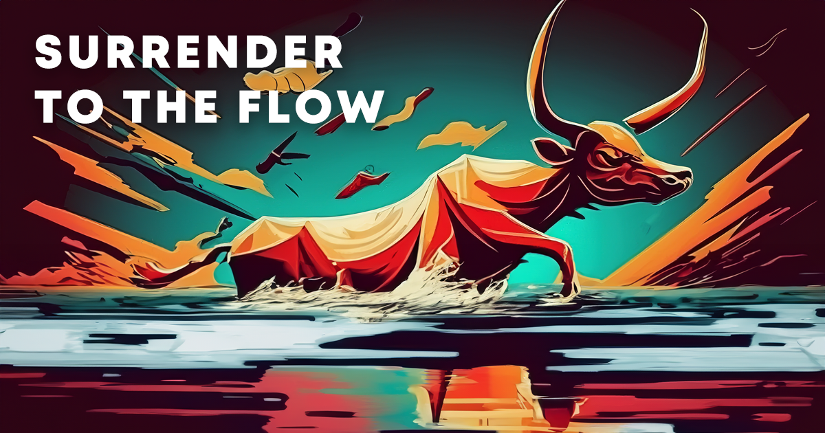 Surrender to the Flow ⋆ Propaganda3